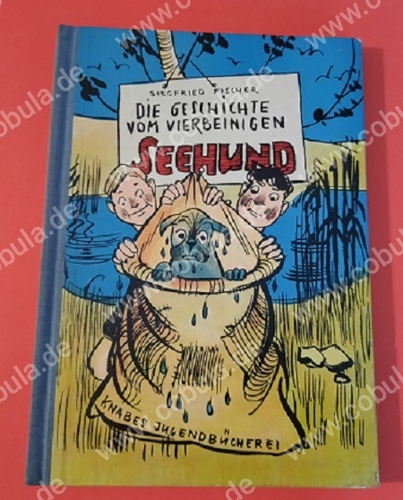 Die Geschichte vom vierbeinigen Seehund (ab 9 Jahre) Siegfried Fischer ...