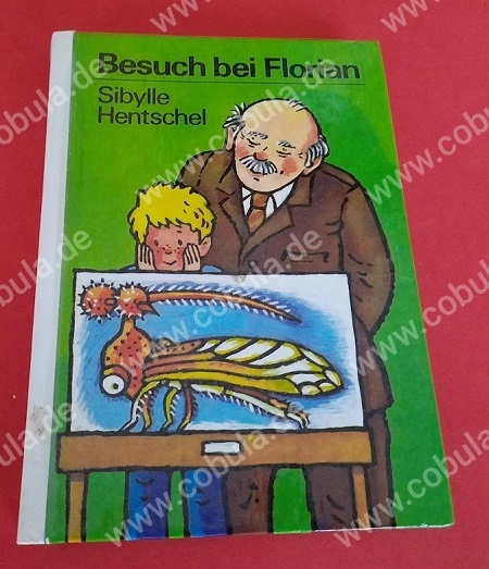 Besuch bei Florian DDR Trompeterbuch (ab 8 Jahre) Sibylle Hentschel Inge Gürtzig Der ...